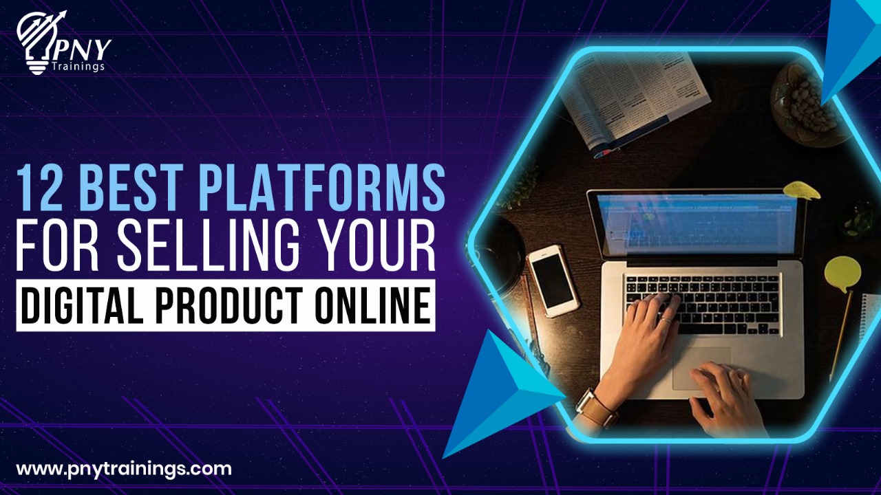 12 Best Platforms For Selling Digital Products Online