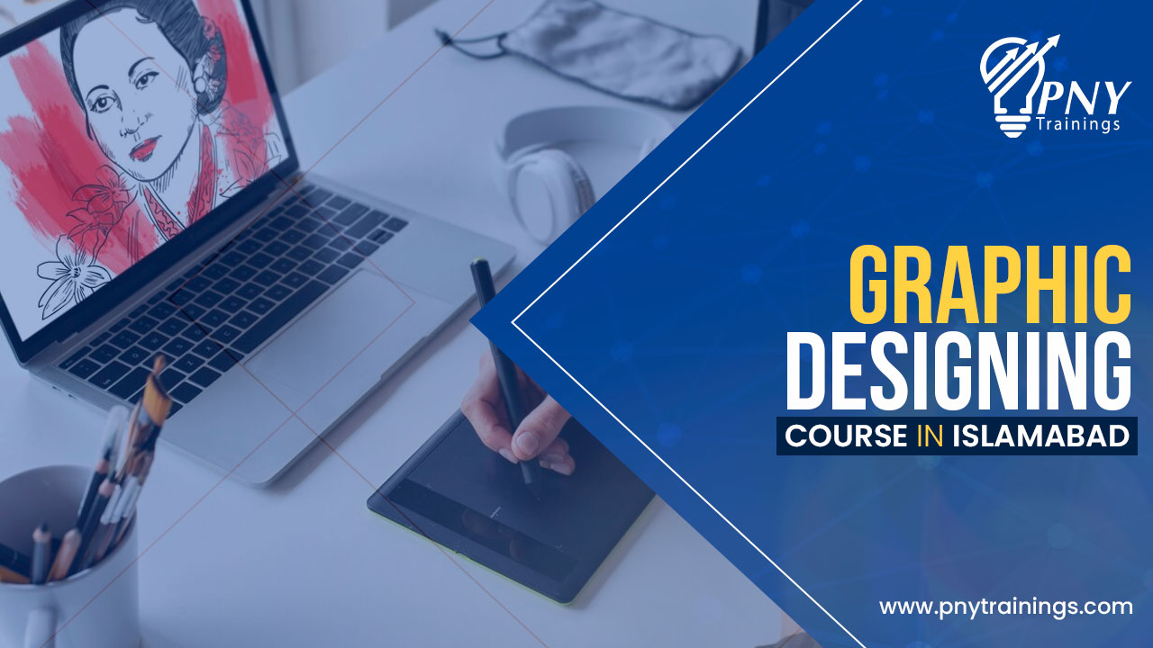Graphic Designing Course in Islamabad – Pro Graphic Skills