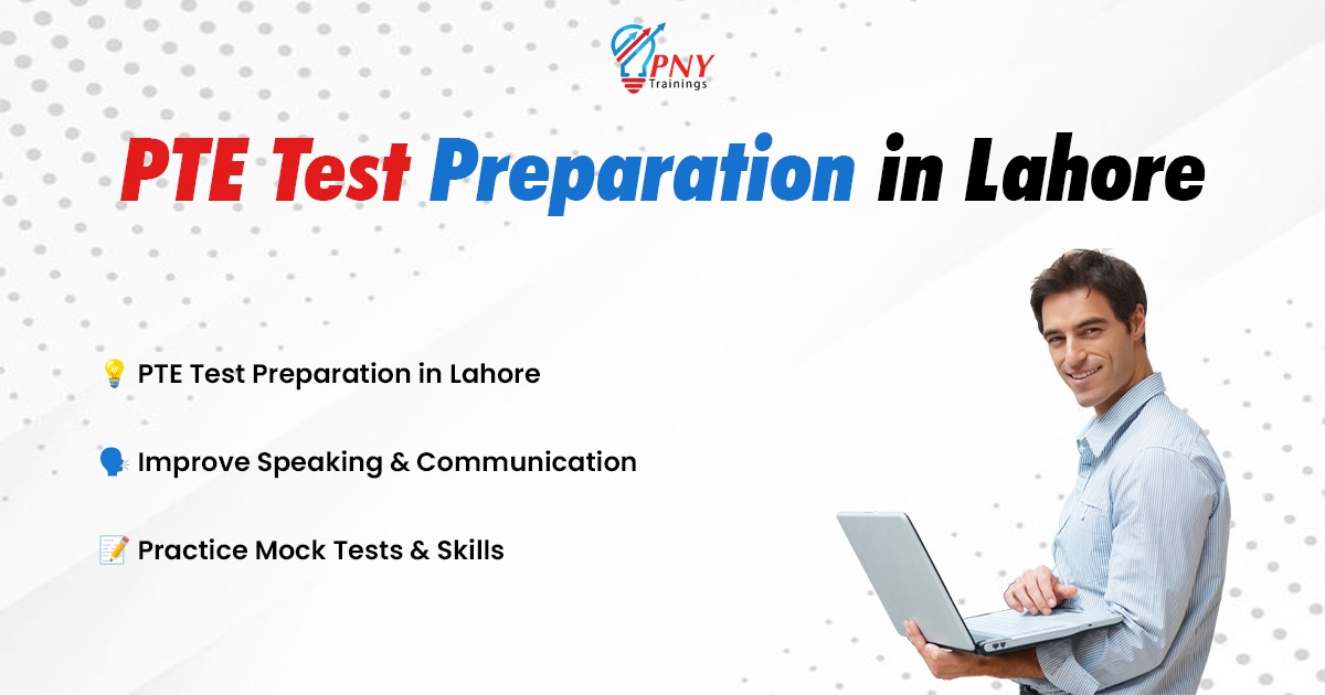 PTE Preparation Course in Lahore - PTE Test & Classes